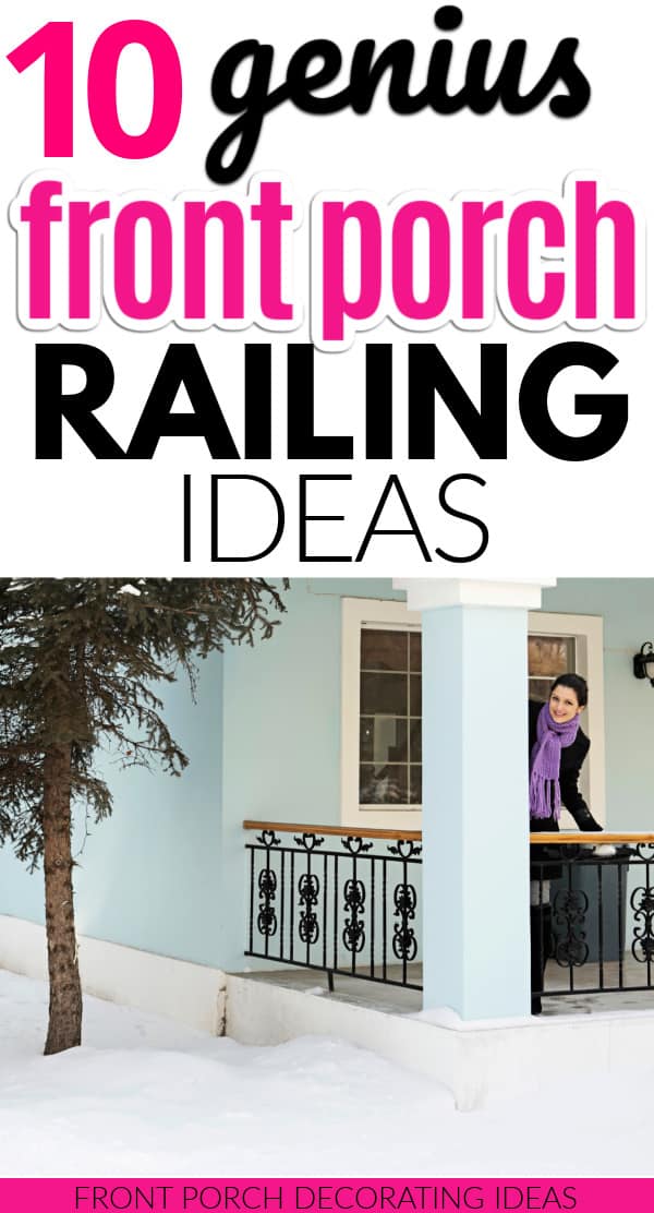 Front Porch Railing Ideas For Curb Appeal - Front Porch Decorating Ideas